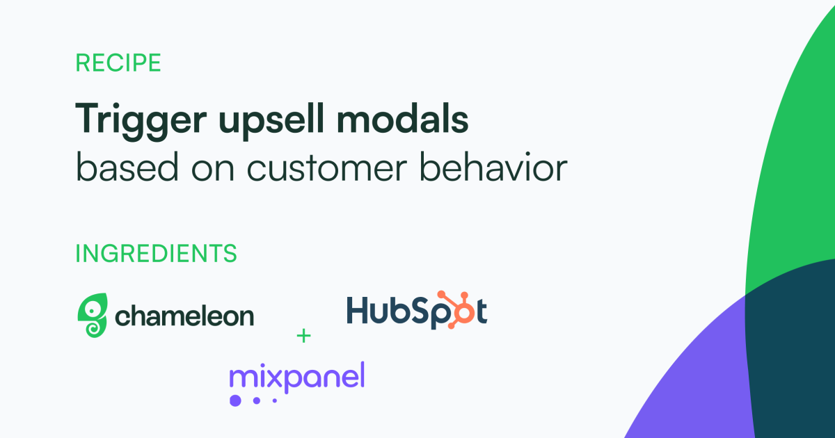 Trigger upsell modals based on customer behavior | Chameleon